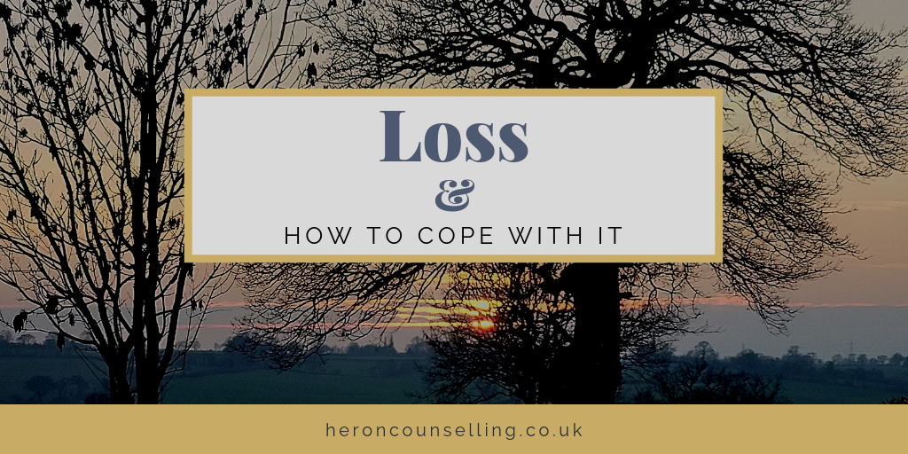 How to cope with Loss. - Heron Counselling Grief and Loss
